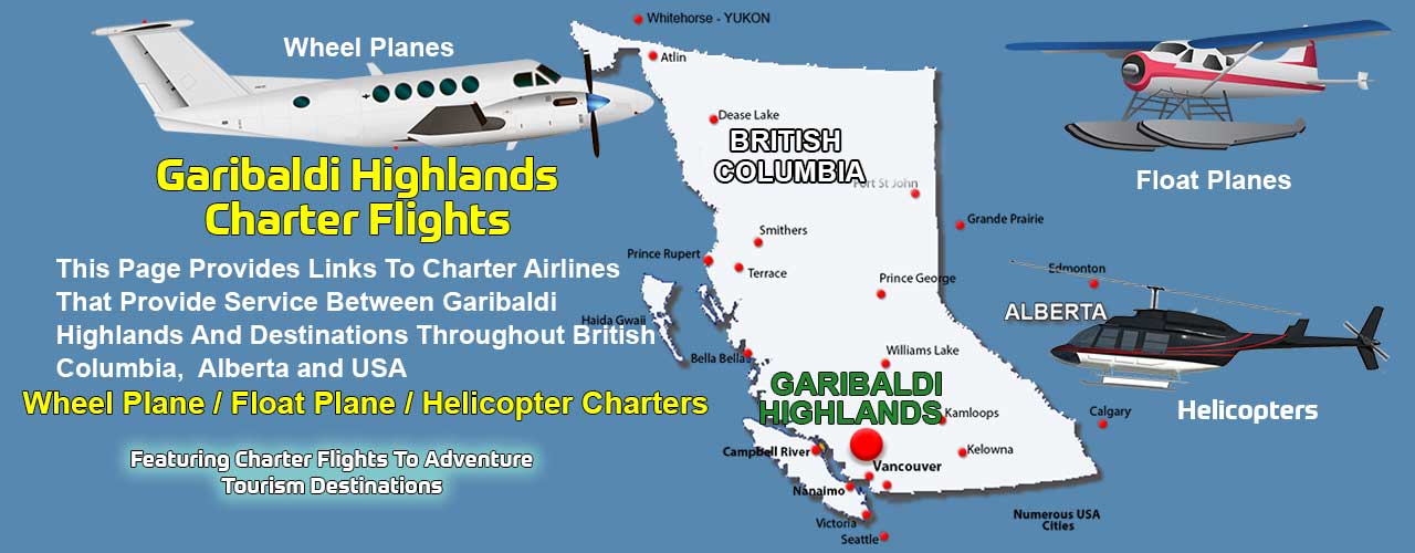Garibaldi Highlands Charter Flights - 3 Competitive Quotes
